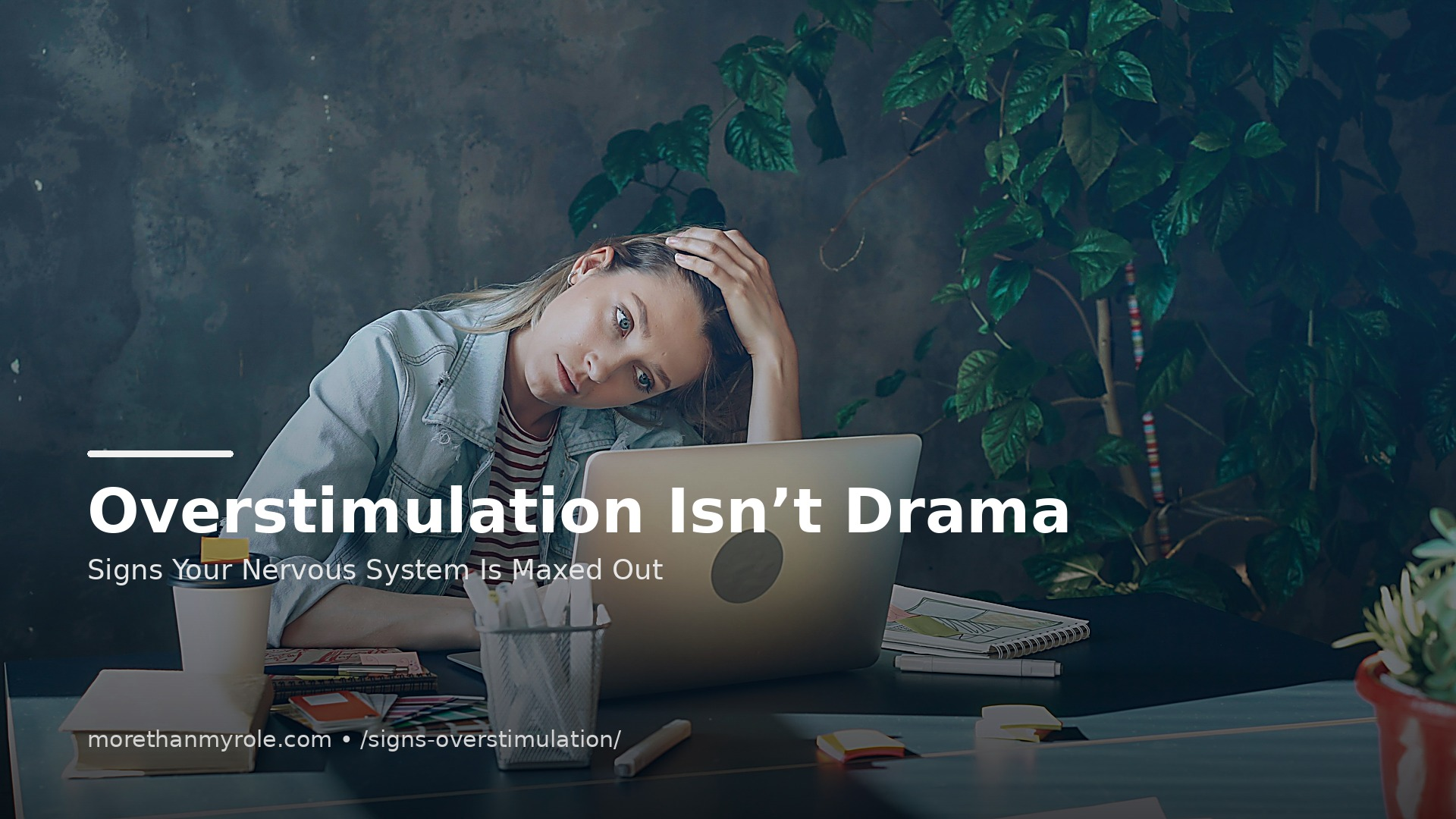 Signs of Overstimulation And How to Handle It: Overstimulation Isn’t ...